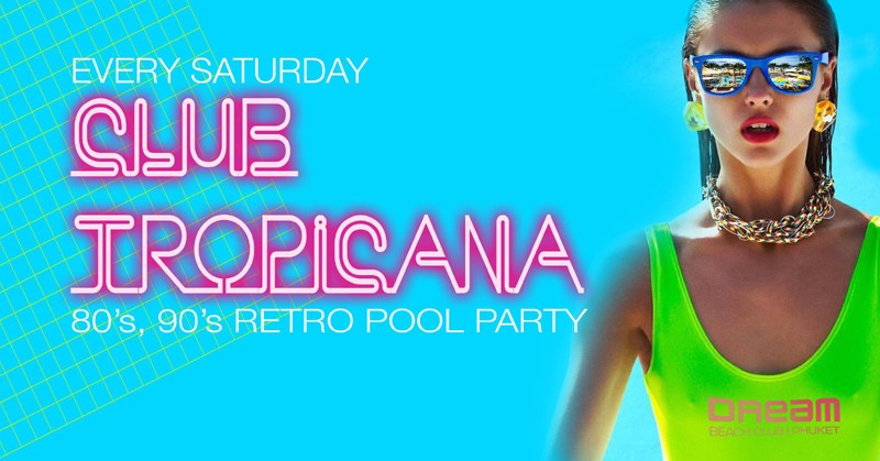 Where to Eat Phuket: Club Tropicana - Retro Pool Party